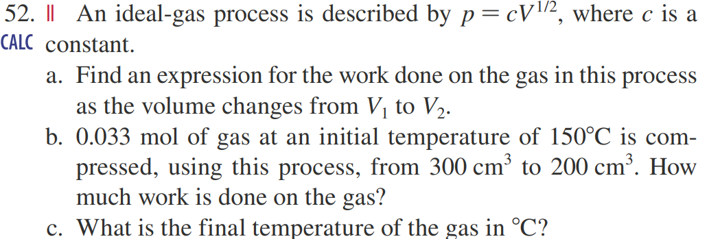 Solved 52. || An ideal-gas process is described by p= cV1/2, | Chegg.com