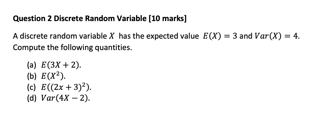 Solved Question 2 Discrete Random Variable [10 marks] A | Chegg.com