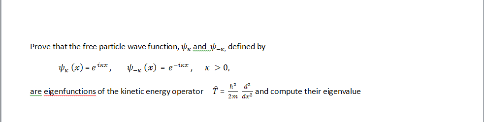 Solved Prove that the free particle wave function, 4x and | Chegg.com