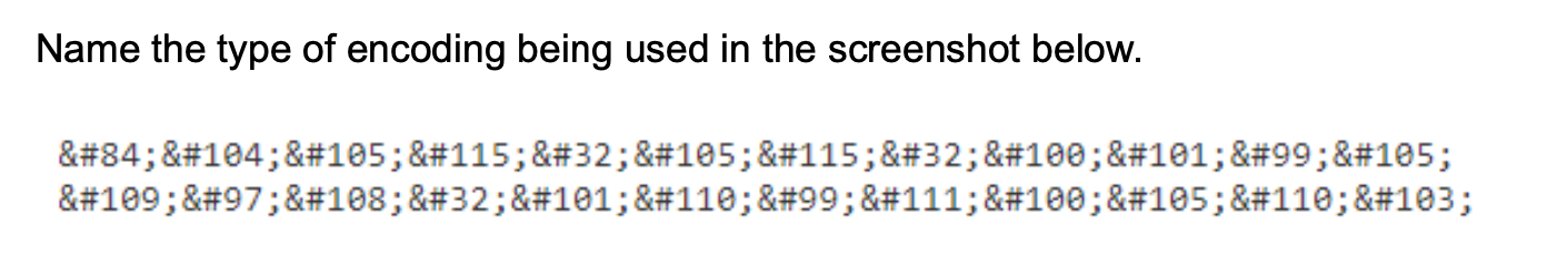 Solved Name the type of encoding being used in the | Chegg.com