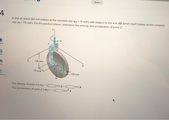 Solved Saved 4 A Disk Of Radius 120 Mm Rotates At The