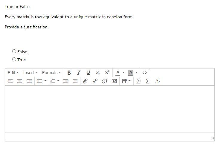 Solved True or False Every matrix is row equivalent to a | Chegg.com