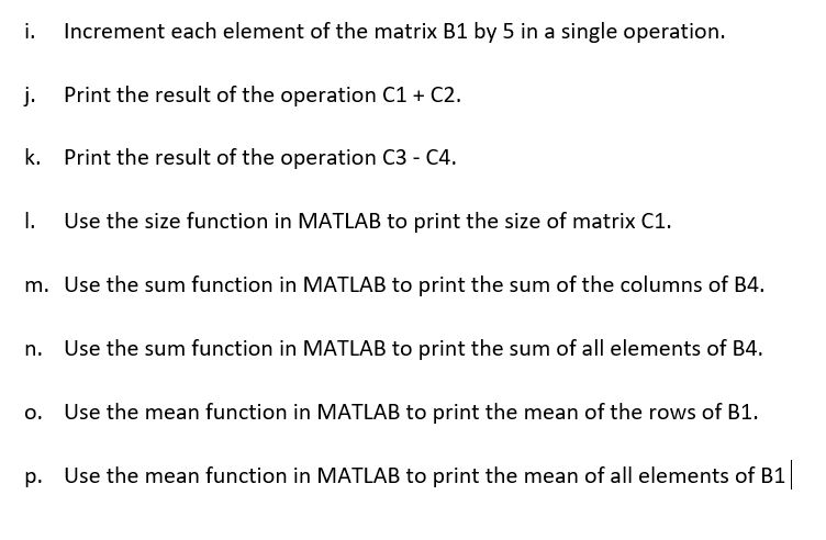 Solved i. Increment each element of the matrix B1 by 5 in a | Chegg.com