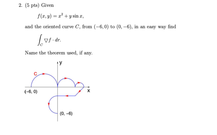 Solved 2. (5 pts) Given f(L, y) = x² + y sin x, and the | Chegg.com