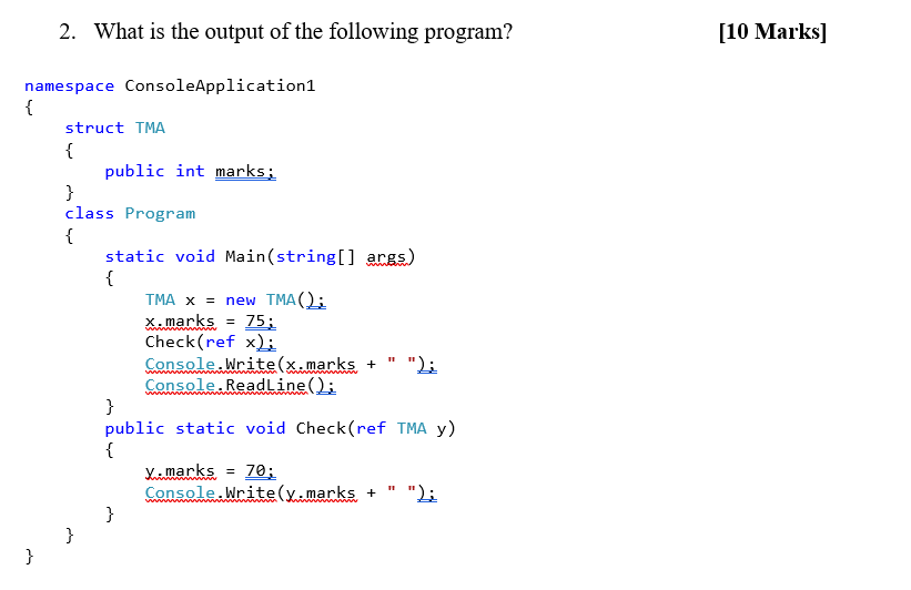 Solved 2. What is the output of the following program? [10 | Chegg.com