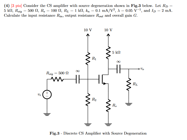 Solved (4) 3 pts] Consider the CS amplifier with source | Chegg.com