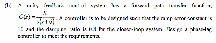 Solved b) A unity feedback control system has a forward path | Chegg.com