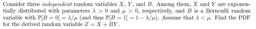 Solved Consider three independent random variables X, Y, and | Chegg.com