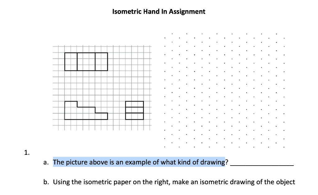 Solved Isometric Hand In Assignment 1. a. The picture above | Chegg.com