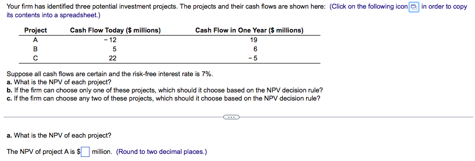 Solved Your firm has identified three potential investment | Chegg.com