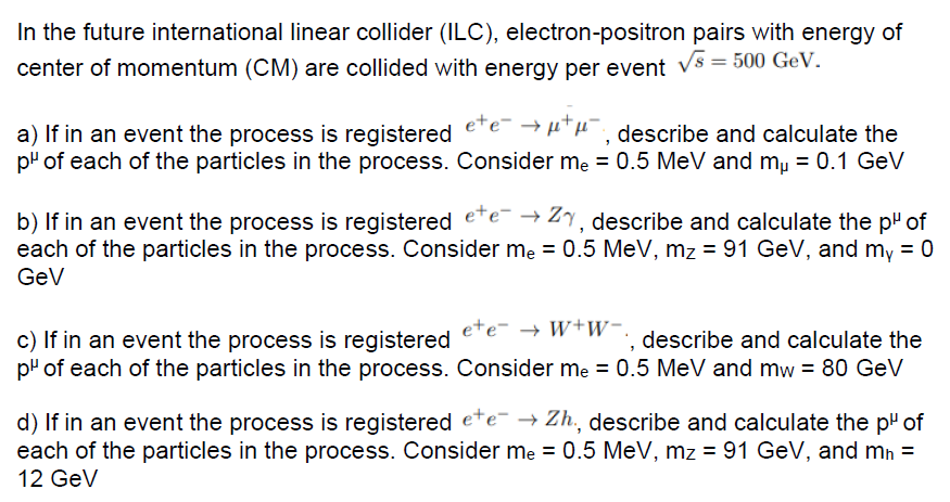 Solved In the future international linear collider (ILC), | Chegg.com