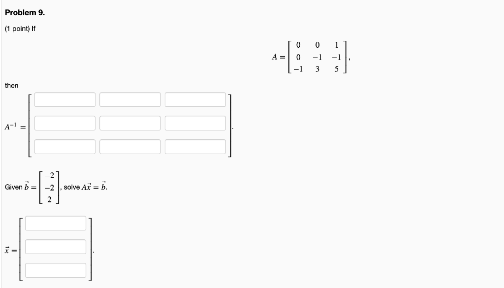 Solved Problem 9. (1 point) If 0 0 1 A = 0 -1 3 -1 5 -1 then | Chegg.com