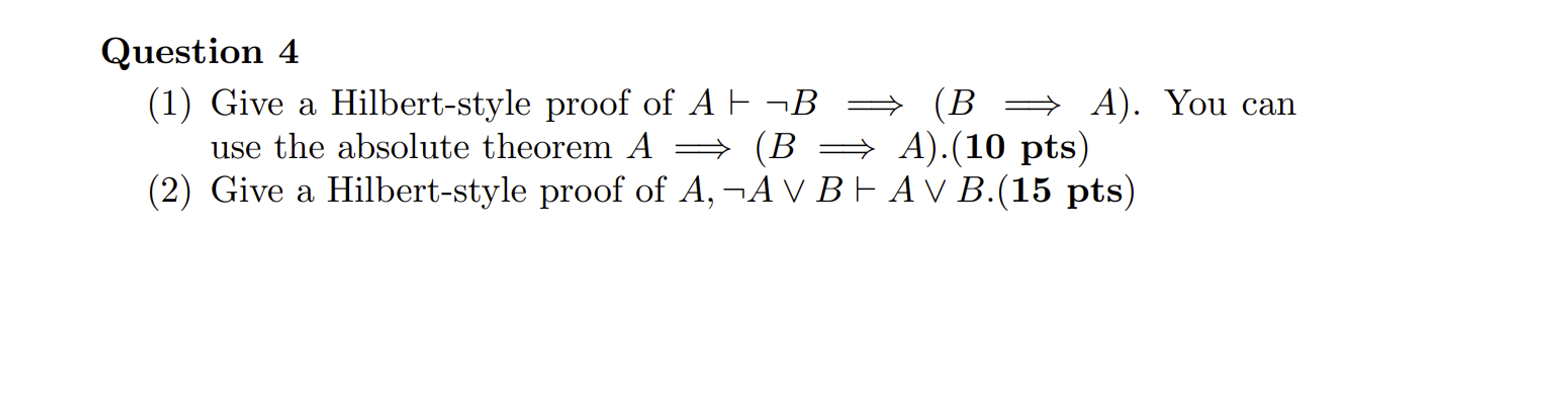 Solved Question 4(1) ﻿Give a Hilbert-style proof of | Chegg.com