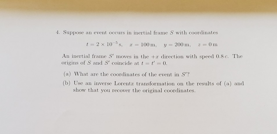 Solved 4. Suppose an event occurs in inertial frame S with | Chegg.com