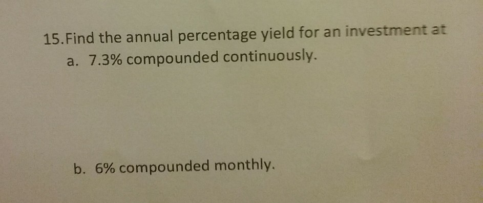 Solved 15. Find the annual percentage yield for an | Chegg.com
