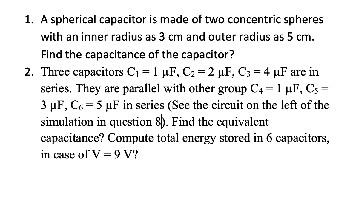 Solved 1. A spherical capacitor is made of two concentric | Chegg.com