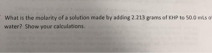 Solved What is the molarity of a solution made by adding | Chegg.com