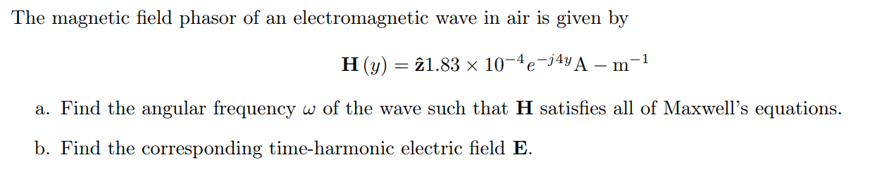 Solved The magnetic field phasor of an electromagnetic wave | Chegg.com
