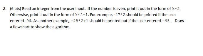 Solved (6 pts) Read an integer from the user input. If the | Chegg.com