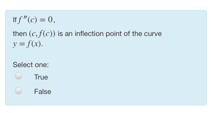 Solved If"(c) = 0, then (c,f(c)) is an inflection point of | Chegg.com
