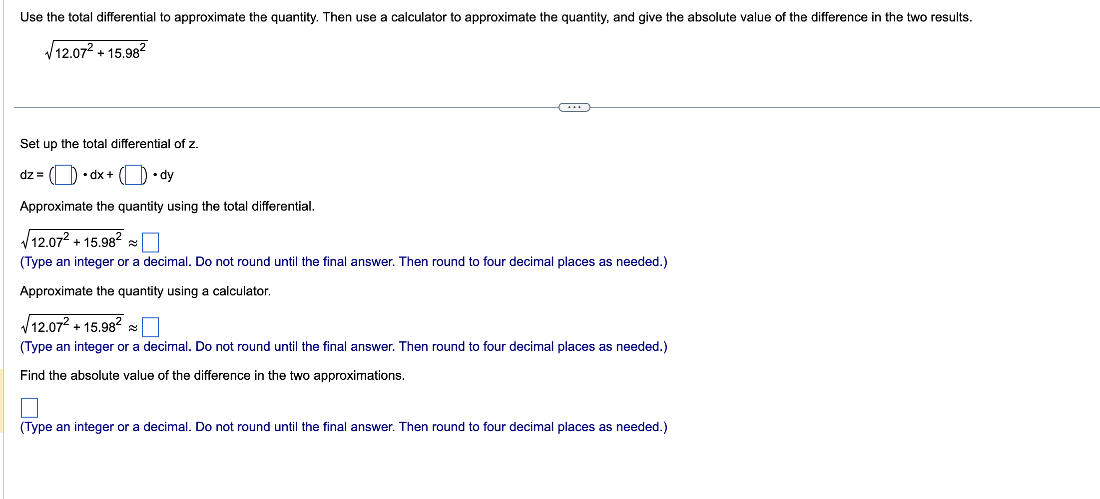 Solved Use the total differential to approximate the | Chegg.com