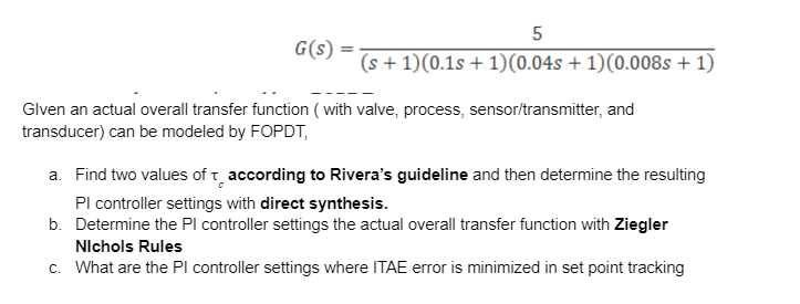 Solved G(s)=(s+1)(0.1s+1)(0.04s+1)(0.008s+1)5 Glven an | Chegg.com