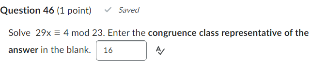 Solved Question 46 (1 ﻿point) ﻿SavedSolve 29x-=4mod23. | Chegg.com