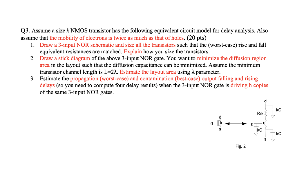 Solved Q3. Assume a size k NMOS transistor has the following | Chegg.com