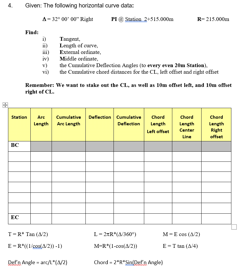 Solved 4. Given: The following horizontal curve data: A= 32° | Chegg.com
