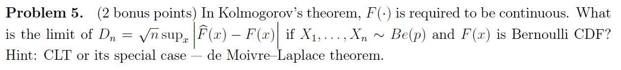 Problem 5. (2 bonus points) In Kolmogorov's theorem, | Chegg.com