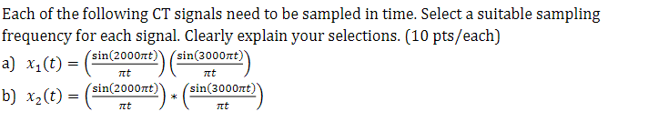 Solved Each of the following CT signals need to be sampled | Chegg.com