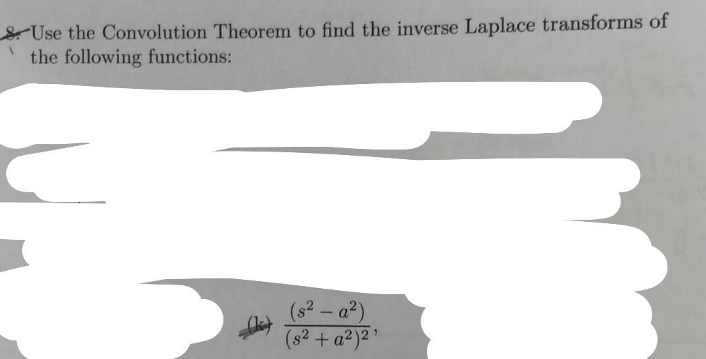 Solved 8. Use the Convolution Theorem to find the inverse | Chegg.com