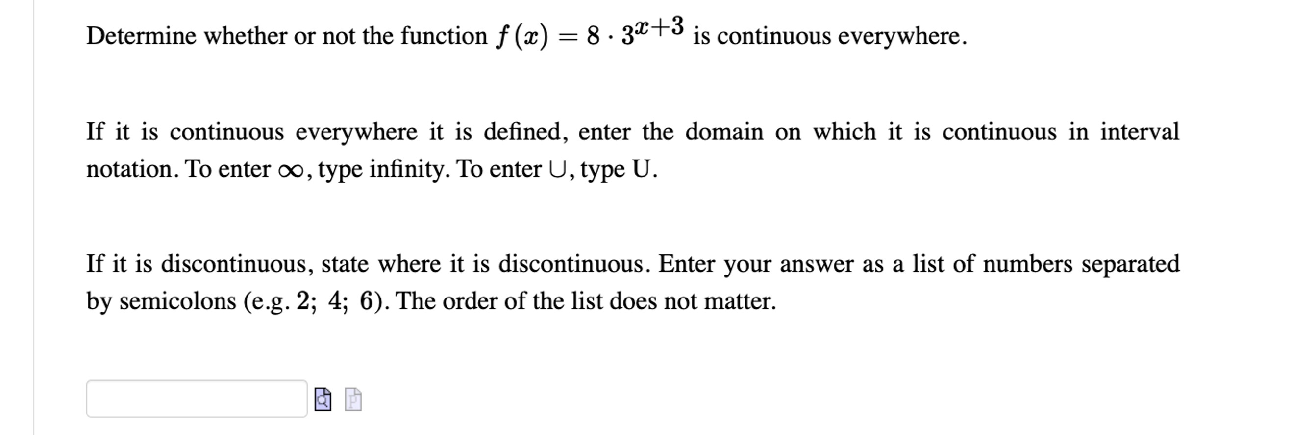Solved Determine whether or not the function f(x)=8*3x+3 ﻿is | Chegg.com