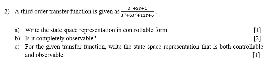 Solved s2+25+1 2) A third order transfer function is given | Chegg.com