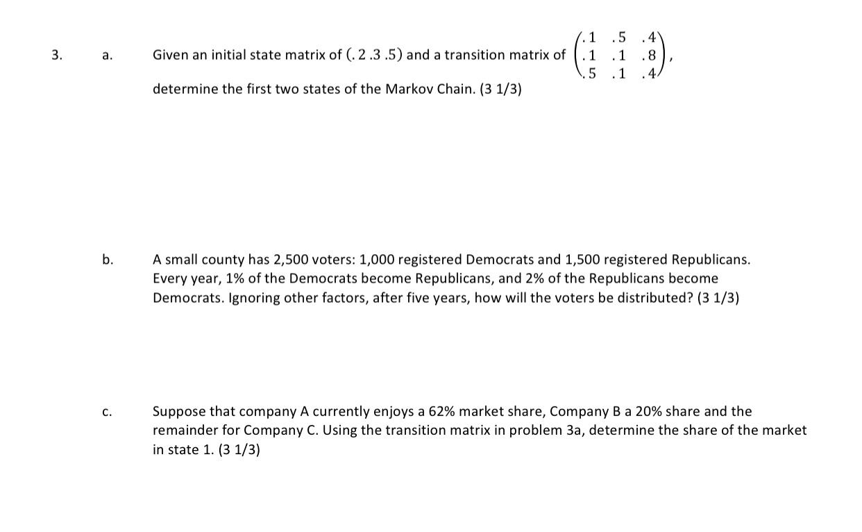 Solved 3. a. Given an initial state matrix of (.2 .3 .5) | Chegg.com