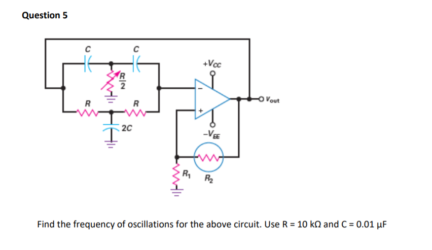 Solved Question 5 с +Vec R R - Vout 2C 1 VE • R1 R2 Find the | Chegg.com