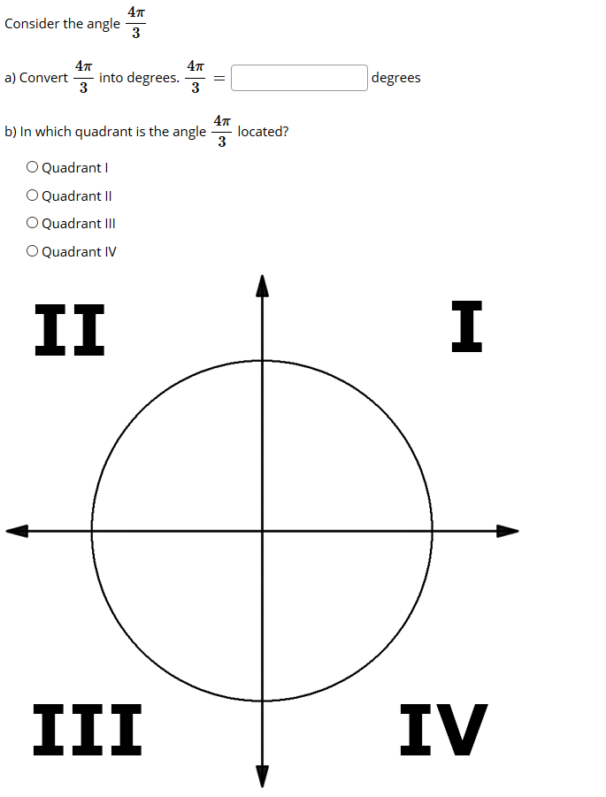 Solved 47 Consider the angle 3 a) Convert 47 3 into degrees. | Chegg.com