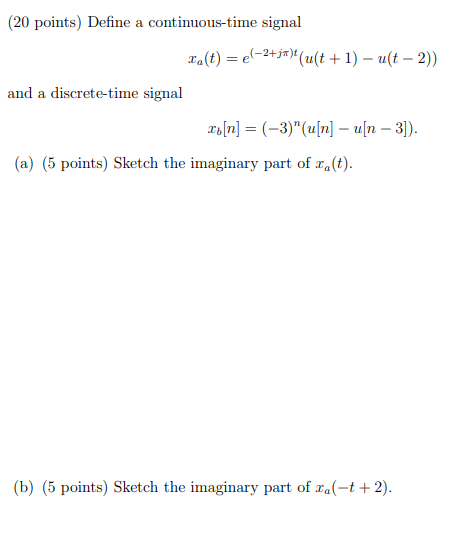 Solved (20 points) Define a continuous-time signal | Chegg.com