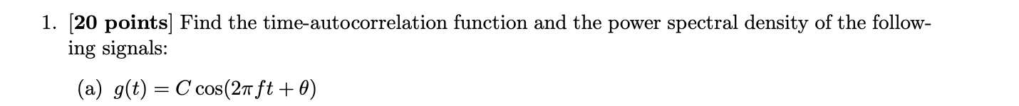 Solved 1. 20 points] Find the time-autocorrelation function | Chegg.com