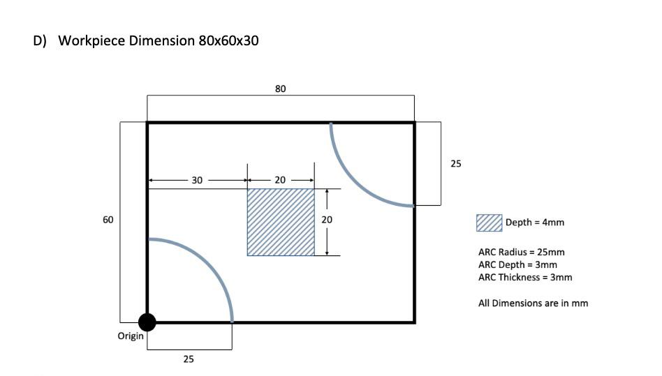 D) Workpiece Dimension 80×60×30Use the following | Chegg.com