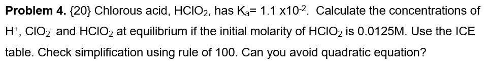Solved Problem 4. {20} Chlorous acid, HCIO2, has Ka= 1.1 | Chegg.com