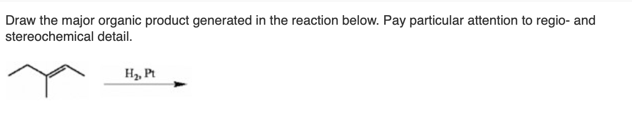 Solved Draw the major organic product generated in the | Chegg.com
