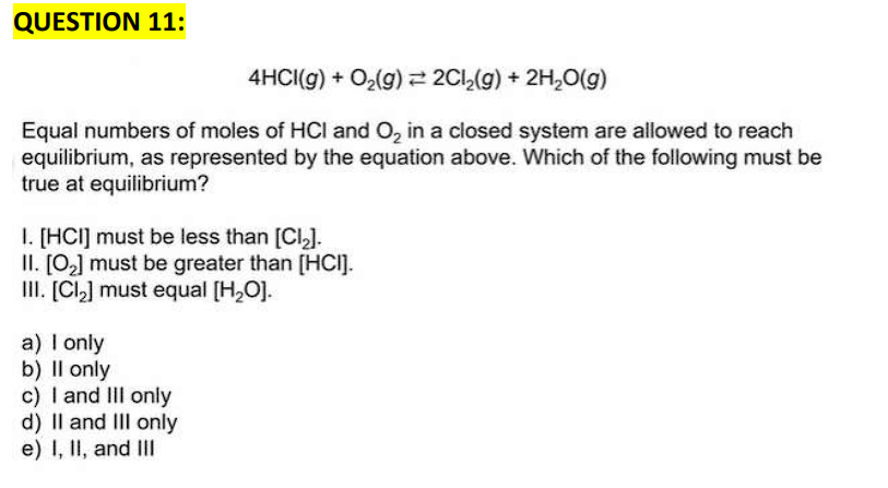 Solved 4HCl(g)+O2(g)⇄2Cl2(g)+2H2O(g) Equal numbers of moles | Chegg.com