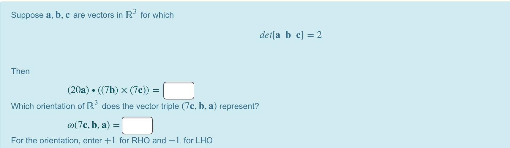 Solved Suppose a, b, c are vectors in R3 for which det[a b | Chegg.com