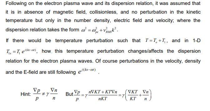 Solved Following on the electron plasma wave and its | Chegg.com
