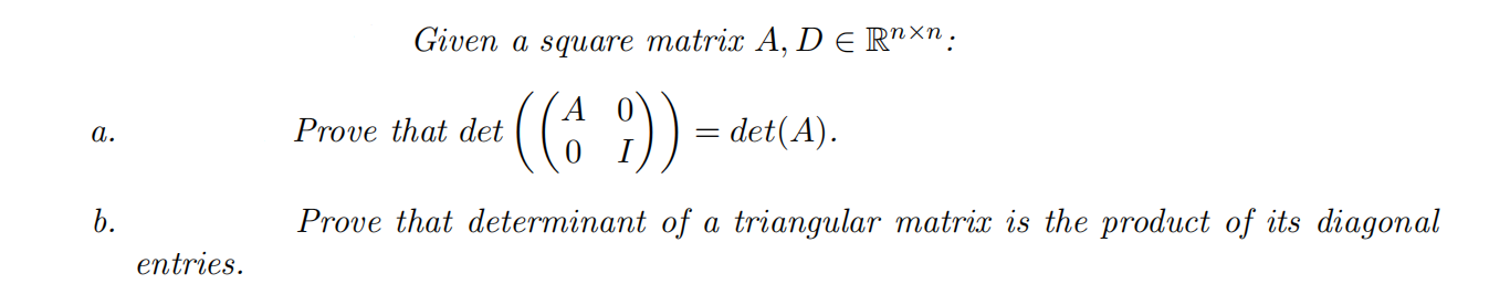 Solved Given a square matrix A, D E Rnxn: a. Prove that det | Chegg.com
