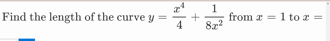 Solved Find the length of the curve y=4x4+8x21 from x=1 to | Chegg.com