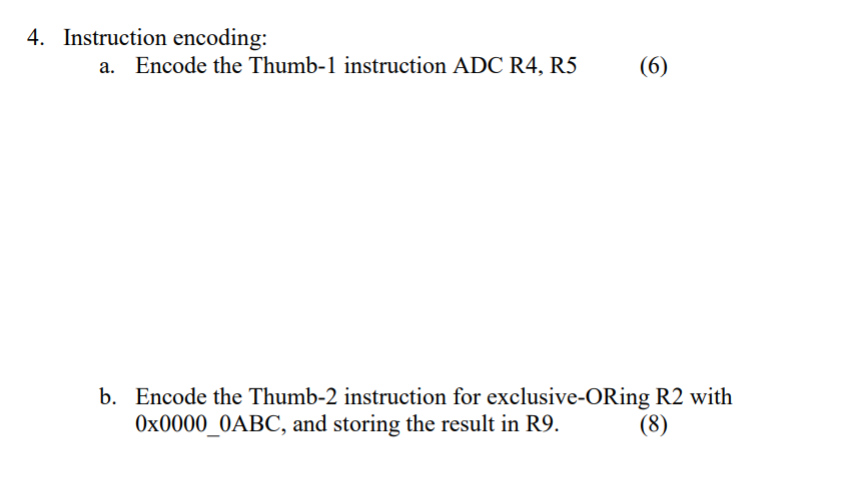 Solved 4. Instruction encoding: a. Encode the Thumb-1 | Chegg.com