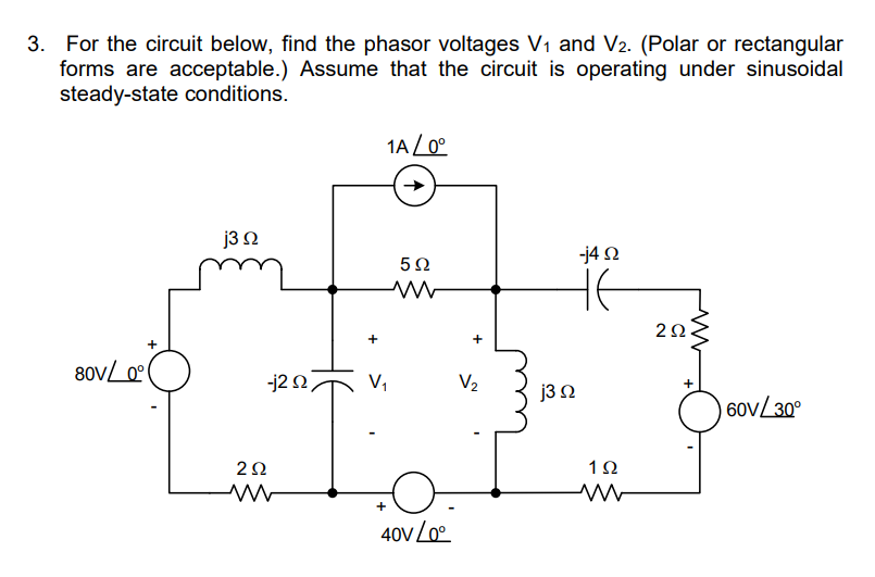 [Solved]: 3. For the circuit below, find the phasor voltag