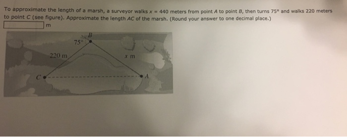 Solved To approximate the length of a marsh, a surveyor | Chegg.com